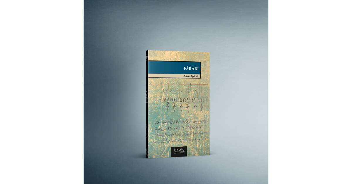 Fârâbî | İSAM - Centre for Islamic Studies