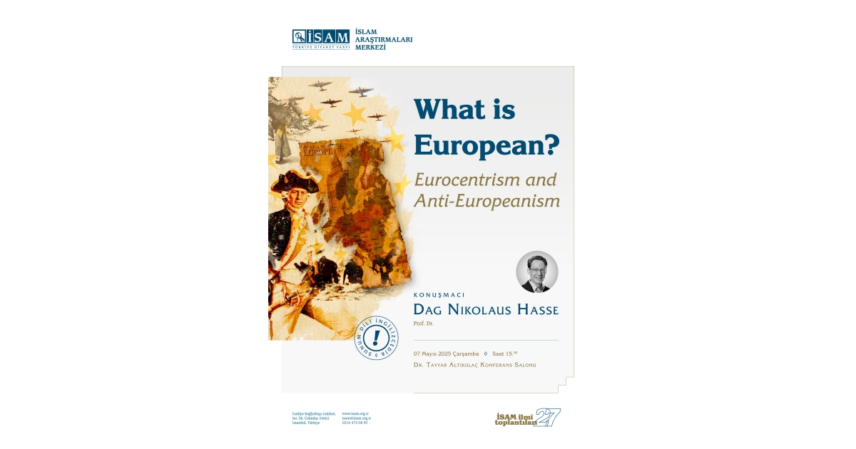 What is European? Eurocentrism and Anti-Europeanism | İSAM - İslam ...